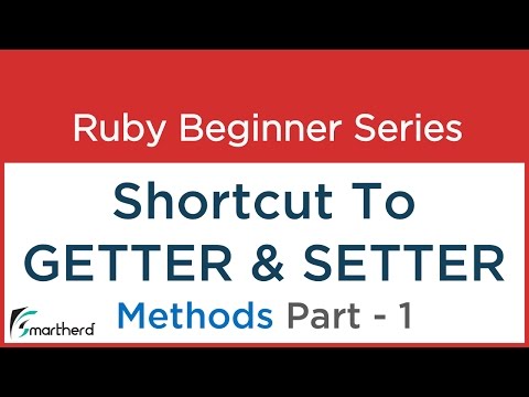#15 Ruby Tutorial - Shortcut to getter, setter methods and use of to_s method in Ruby Class