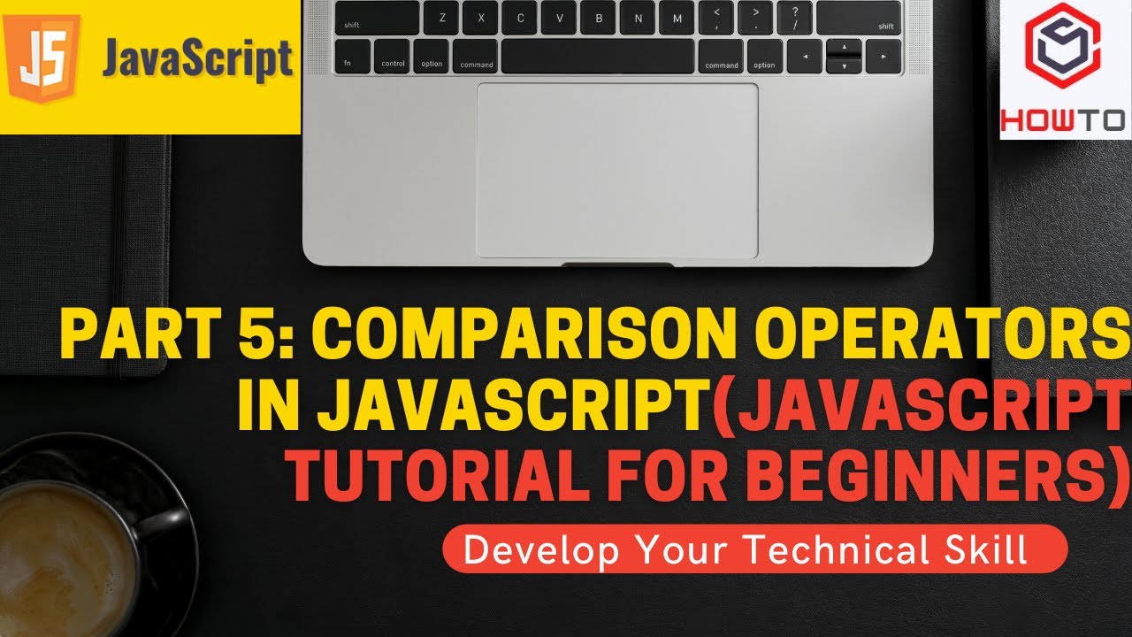 Part 5: Comparison operators in JavaScript(JavaScript Tutorial for Beginners)