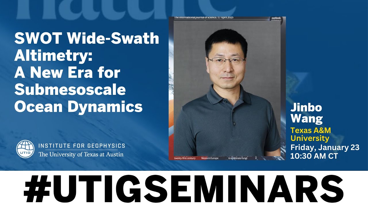 Spring 2026 UTIG Seminar Series: Jinbo Wang