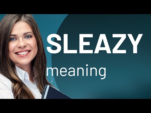Sleazy • what is SLEAZY definition