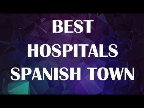 hospitals and Clinics in Spanish Town, Jamaica