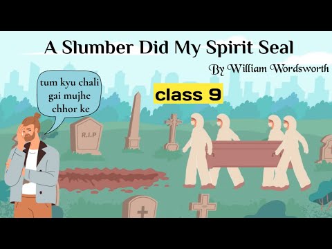 Poem: A Slumber did my spirit seal Video Lecture - Class 9