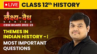 Class 12 History | Most Important Questions - Themes In Indian History ...