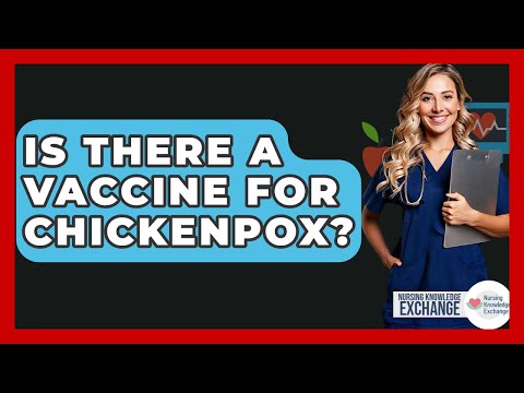 Is There A Vaccine For Chickenpox? - Nursing Knowledge Exchange