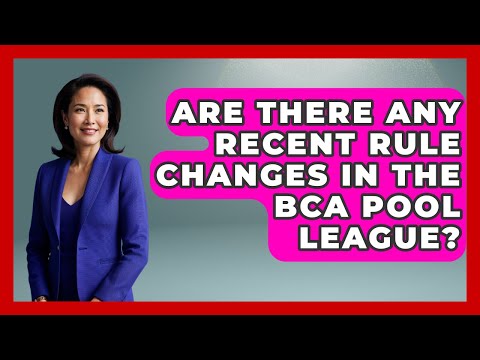 Are There Any Recent Rule Changes In The BCA Pool League? - Billiards Hustlers