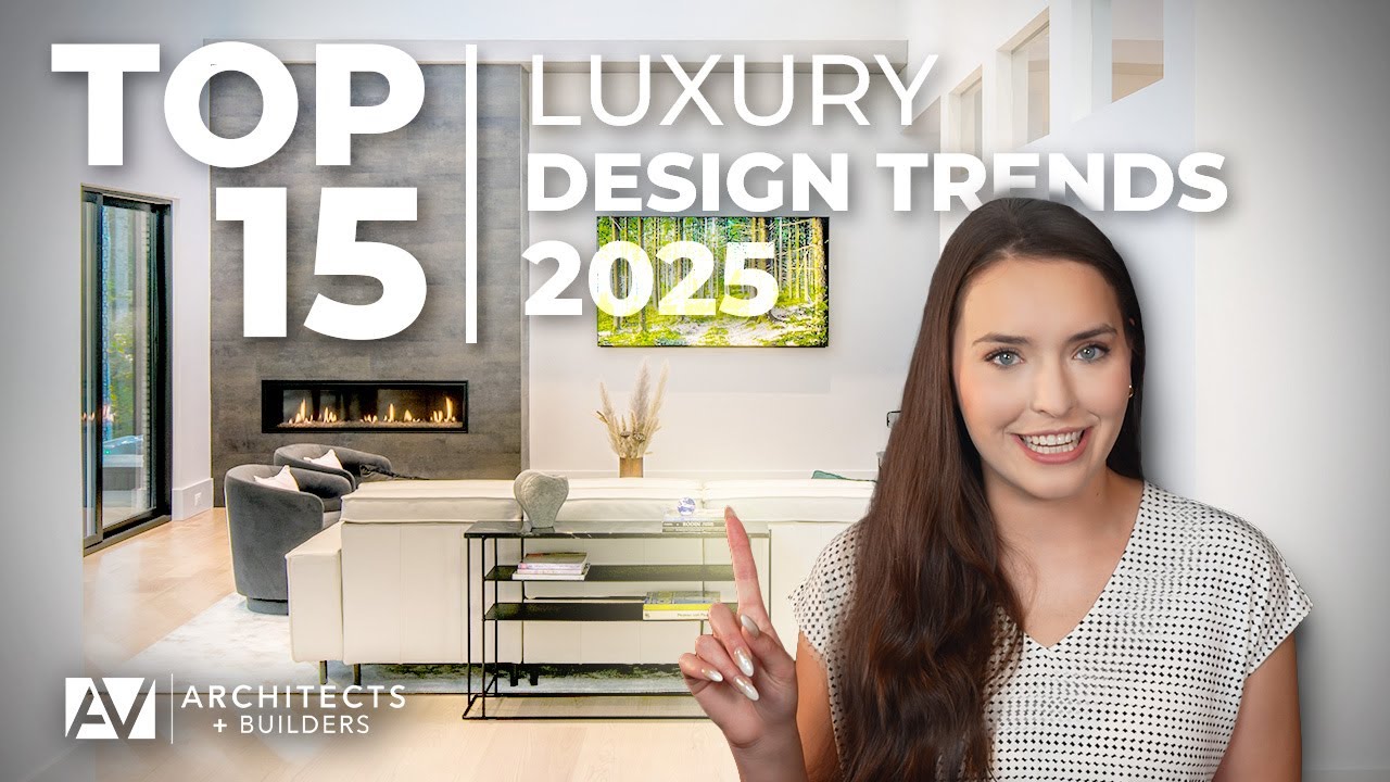 TOP 15 Luxury Home Design Trends for 2025 | Must-Have Features & Design Insights
