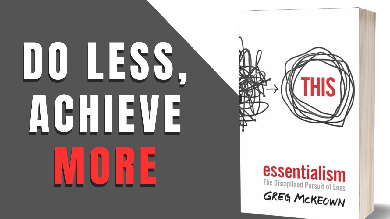 UNLEASH YOUR PRODUCTIVITY: Essentialism by Greg McKeown