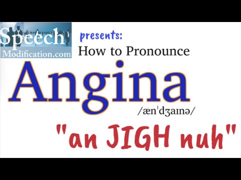 How to Pronounce Angina