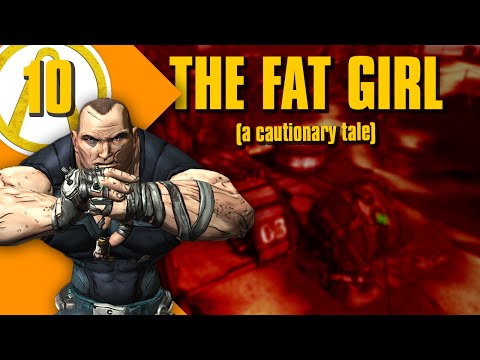 Steam Community :: Video :: Borderlands - Chapter 1, Part 10 - The Fat Girl