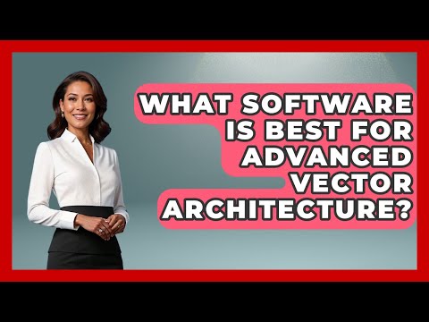 What Software Is Best For Advanced Vector Architecture? - Graphic Design Nerd