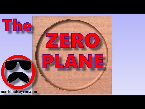 Introducing The Zero Plane - Part 33 - Vectric For Absolute Beginners