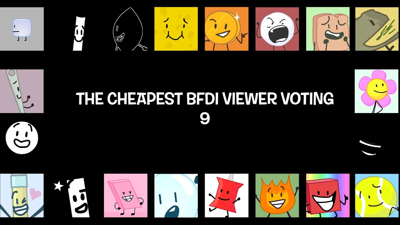 The cheapest BFDI Viewer Voting 9