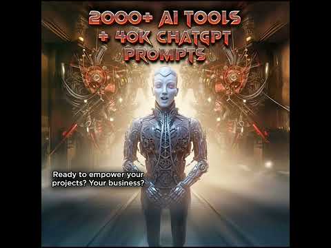 2000 AI Tools Plus 40 Thousand CHATGPT Prompts