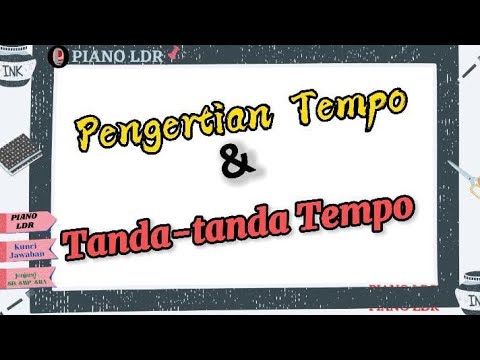 Pengertian Tempo & Tanda-tanda tempo