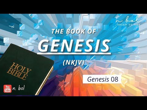 Genesis 8 - NKJV Audio Bible with Text (BREAD OF LIFE)