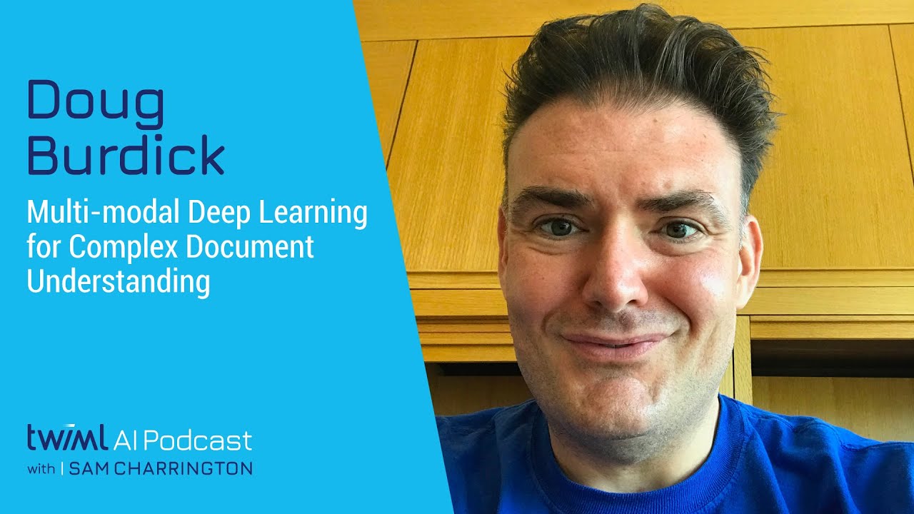 Multi-modal Deep Learning for Complex Document Understanding with Doug Burdick - #541