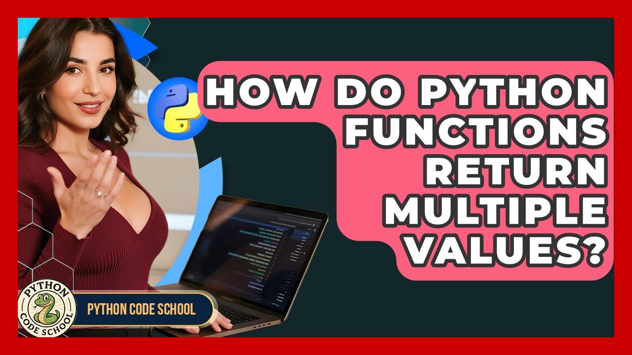How Do Python Functions Return Multiple Values? - Python Code School