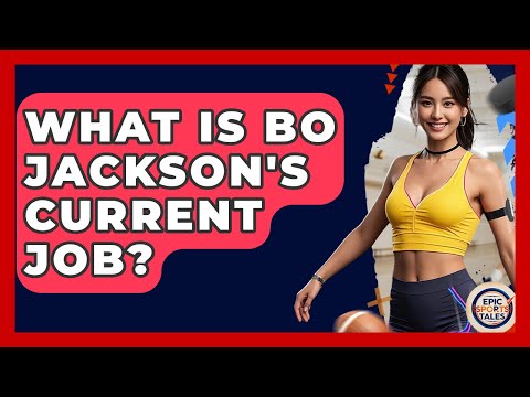What Is Bo Jackson's Current Job? - Epic Sports Tales