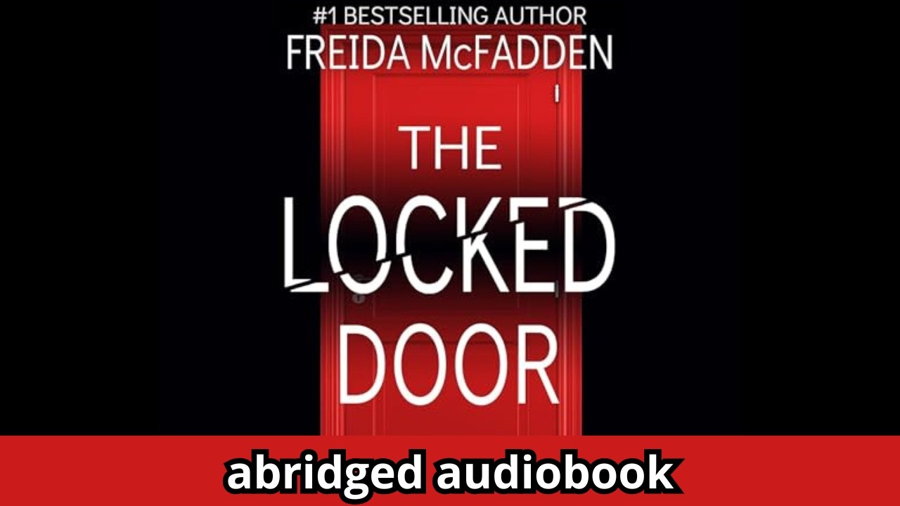 AUDIOBOOK – THE LOCKED DOOR by Freida McFadden – 15-Minute Summary