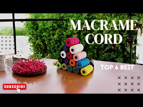 Top 6 Best Macrame Cord Review in 2024
