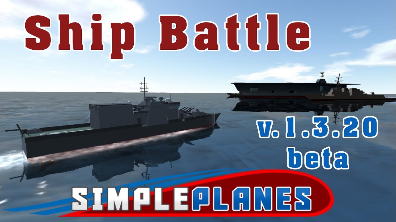 SimplePlanes 1.3.20.0  beta. Destroyers, AI traffic and sinkable ships!