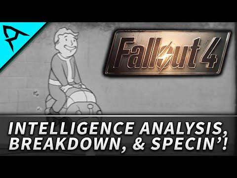 Fallout 4 : S.P.E.C.I.A.L. - Intelligence (Analysis, Breakdown, & Speculation)