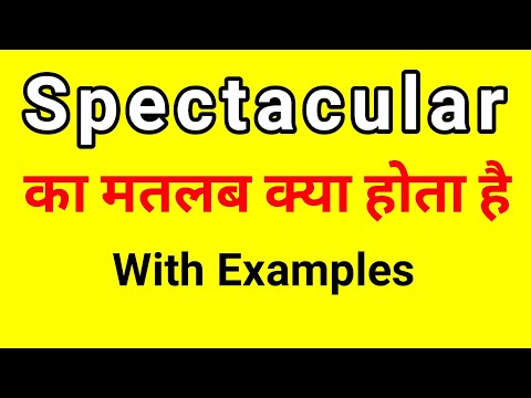 Spectacular Meaning in Hindi | Spectacular ka Matlab kya hota hai hindi mai