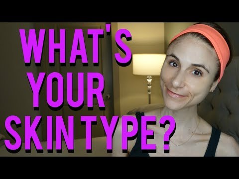 What is your skin type? Q&A with a dermatologist| Dr Dray