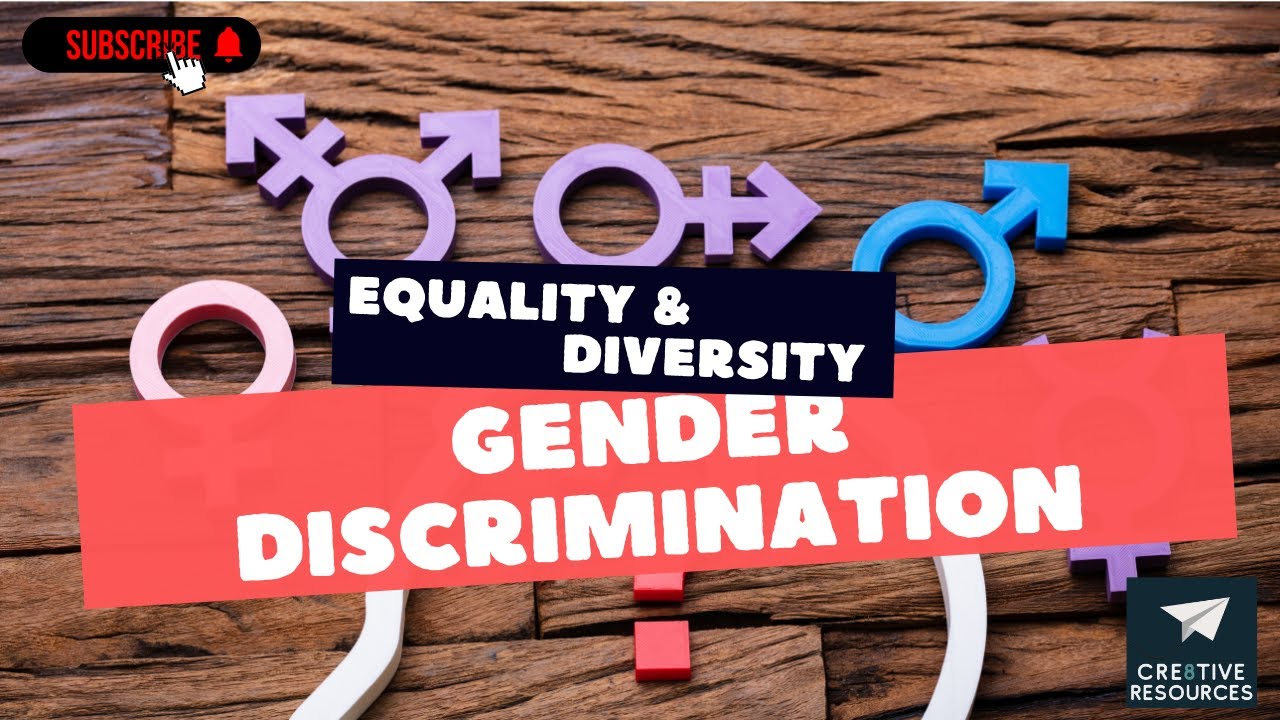 Equality and Diversity - Gender Discrimination