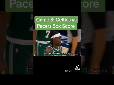 Game 3: Celtics vs Pacers Box Score