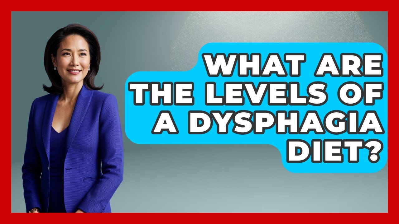 What Are The Levels Of A Dysphagia Diet? - The Health Brief