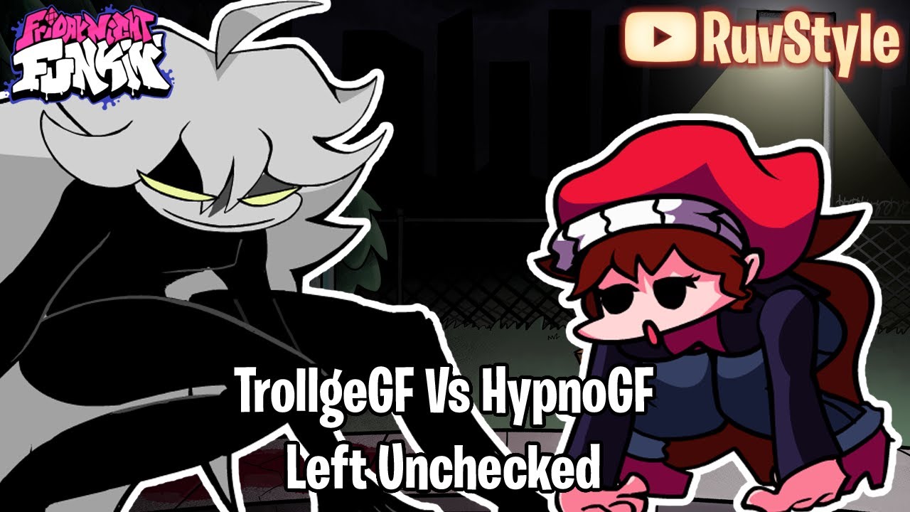 FNF Left Unchecked but HypnoGF vs TrollgeGF