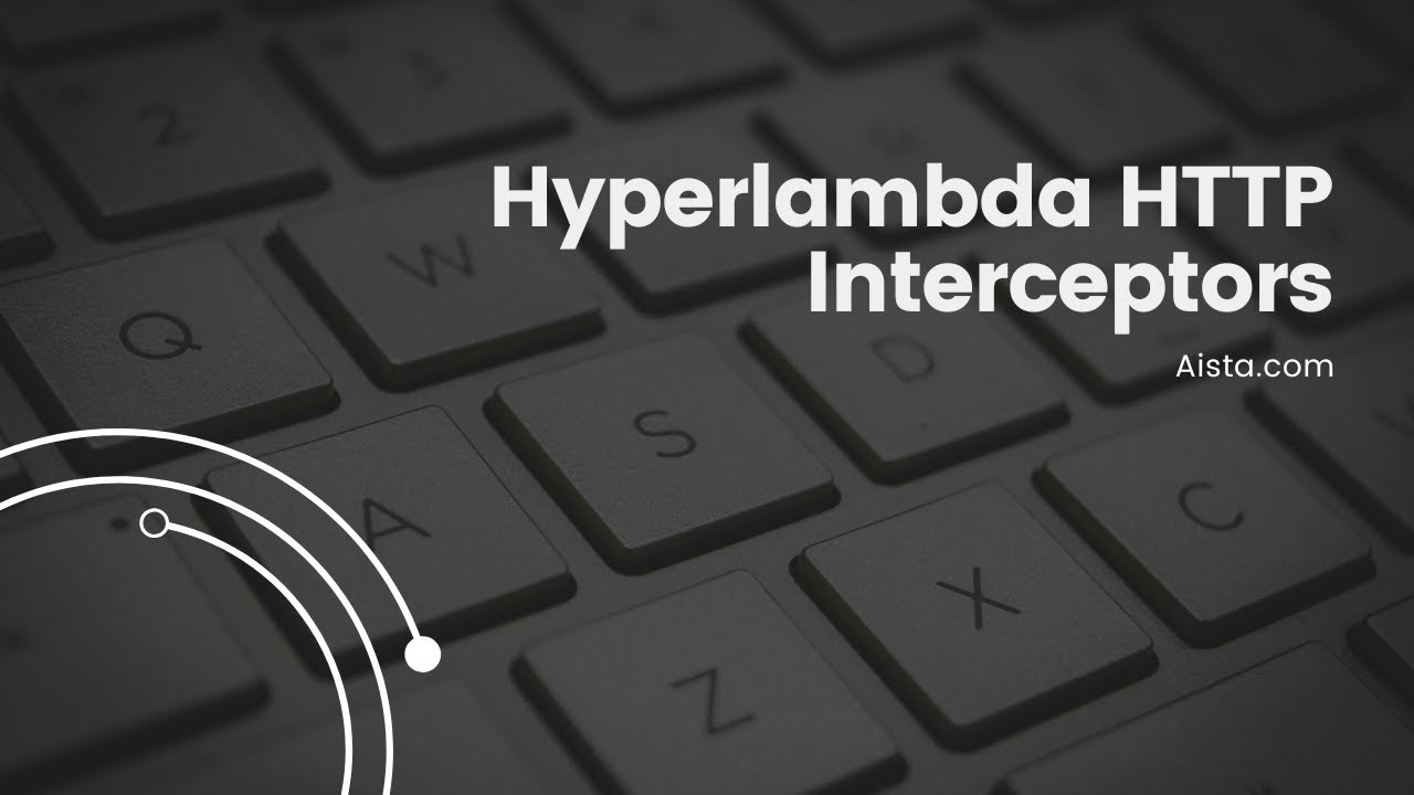 Hyperlambda FAQ - HTTP Interceptors