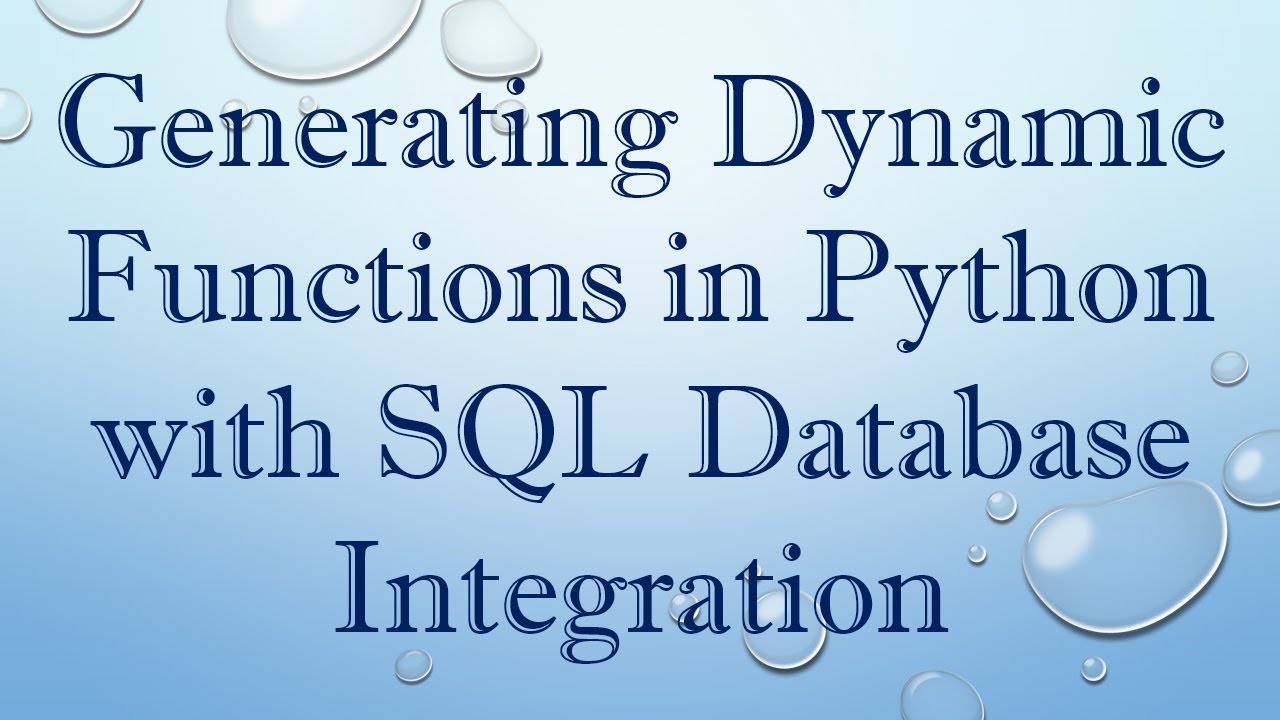 Generating Dynamic Functions in Python with SQL Database Integration