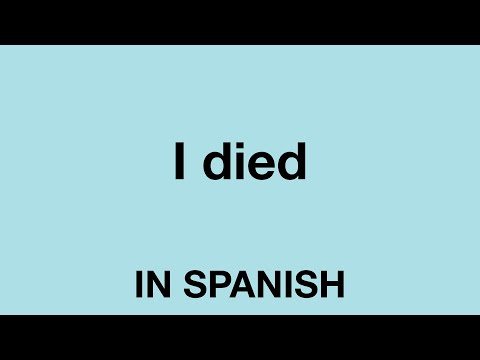 How To Say (I died) In Spanish