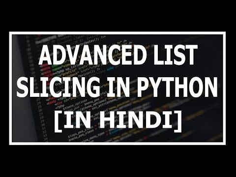 Learn Hindi Advanced List Slicing In Python Explained | Advanced python ...