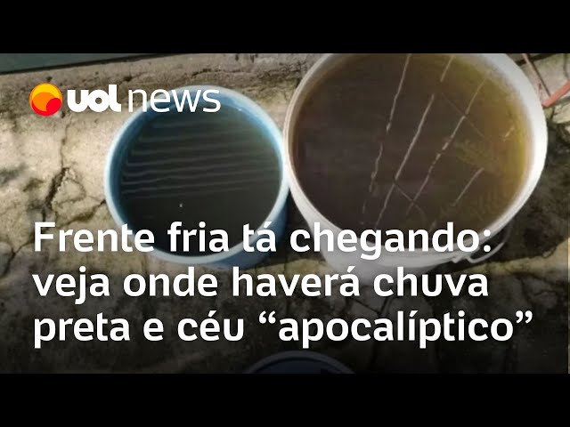 Chuva preta, céu apocalíptico, fuligem no ar; frente fria se aproxima