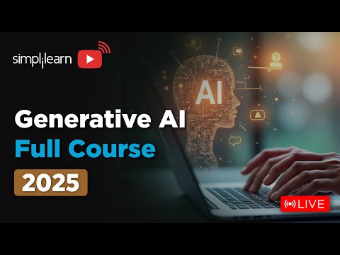 Generative AI Full Course 2025 | Gen AI Tutorial for Beginners | Gen AI Explained | Simplilearn