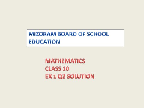 MBSE Maths Cl 10. Ex-1. Q2.