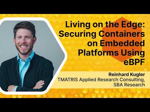 Securing Containers on Embedded Platforms Using eBPF - Reinhard Kugler
