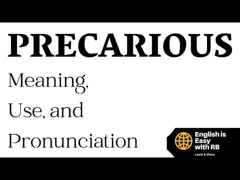 PRECARIOUS : MEANING, PRONUNCIATION, & USE || ADVANCED ENGLISH VOCABULARY