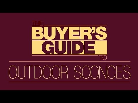 Buyer's Guide To: Outdoor Wall Sconces