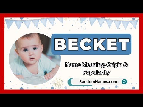 Becket - Baby Boy Name Meaning, Origin & Popularity - RandomNames.com