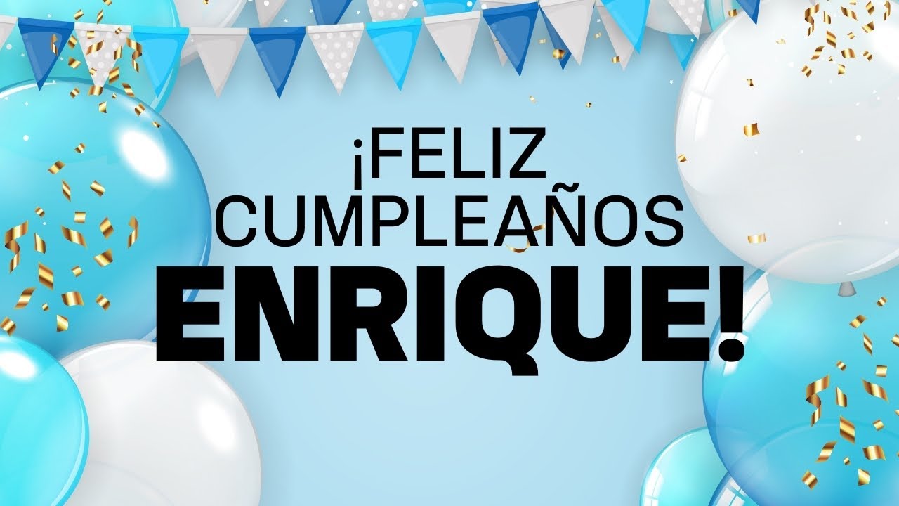 ¡Feliz Cumpleaños Enrique! 🎂 Canción Personalizada de Cumpleaños para Enrique