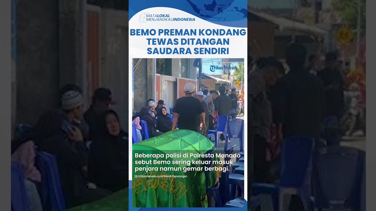 Kronologi Bemo Preman Terkenal di Manado Tewas di Tangan Saudaranya ...