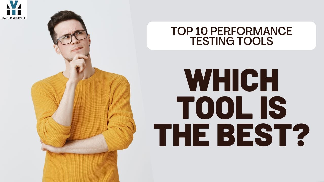 Top 10 Performance Testing Tools | Performance Testing | Software Testing | Master Yourself