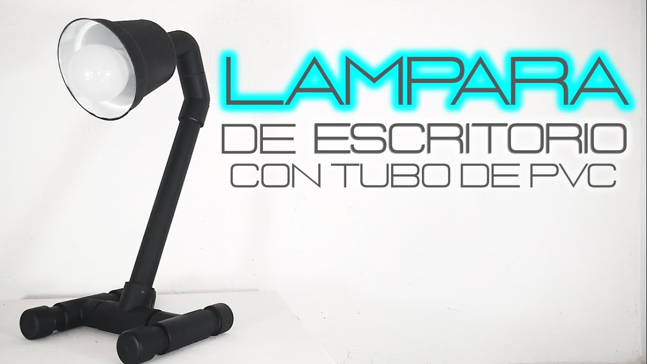 LAMPARA DE ESCRITORIO CON TUBO DE PVC/ PVC DESK LAMP
