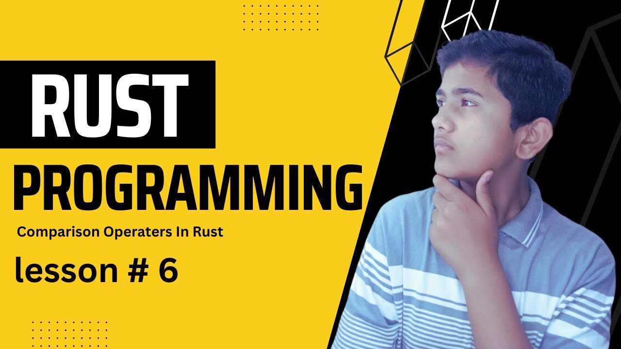Rust Programming: Understanding Comparison Operators and Comparisons