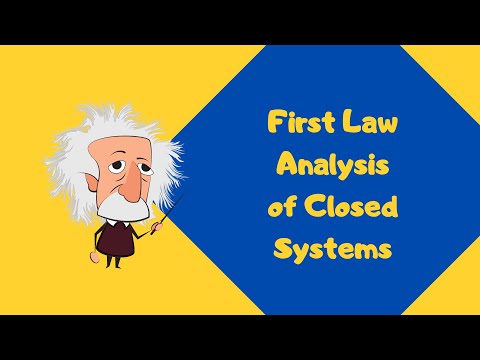 First Law Analysis of Closed Systems - Thermodynamics