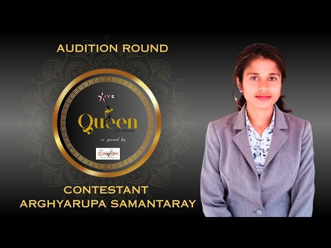 QUEEN OF ODISHA | AUDITION ROUND | CONTESTANT - ARGHYARUPA SAMANTARAY | IYE TV